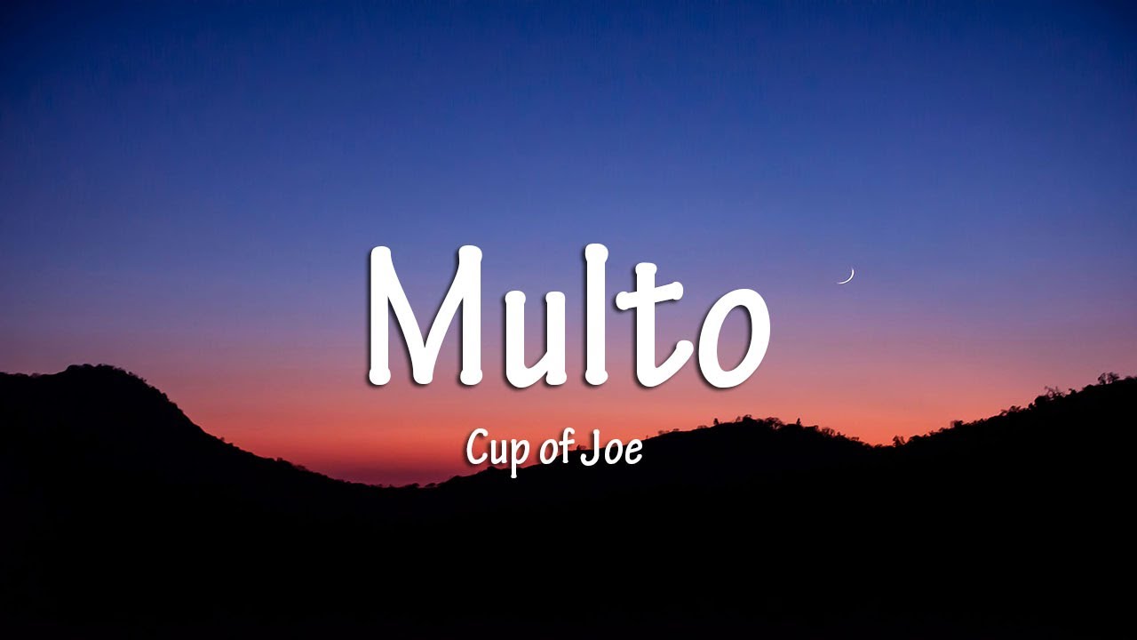 Cup of Joe - Multo (Lyrics) - YouTube