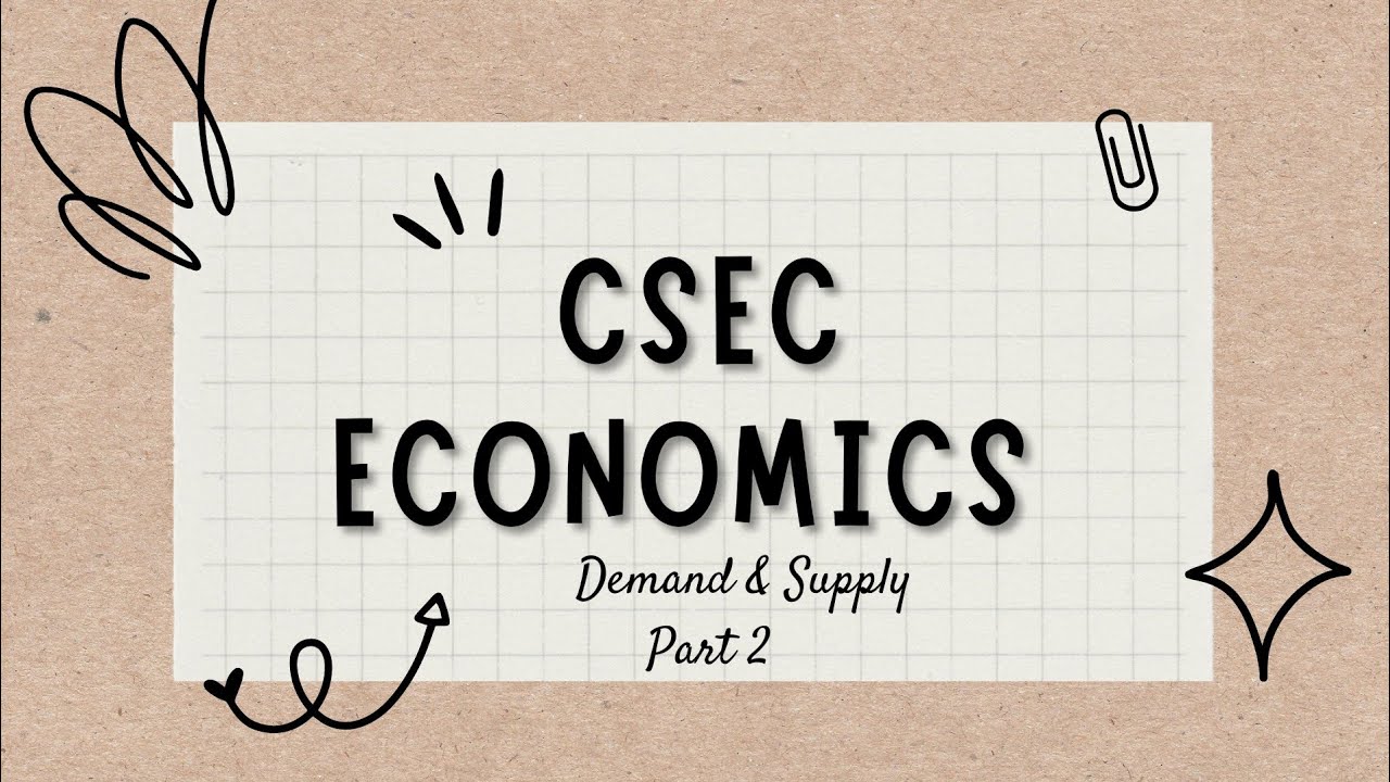 Csec Economics Demand and Supply and Market equilibrium Part 2 - YouTube