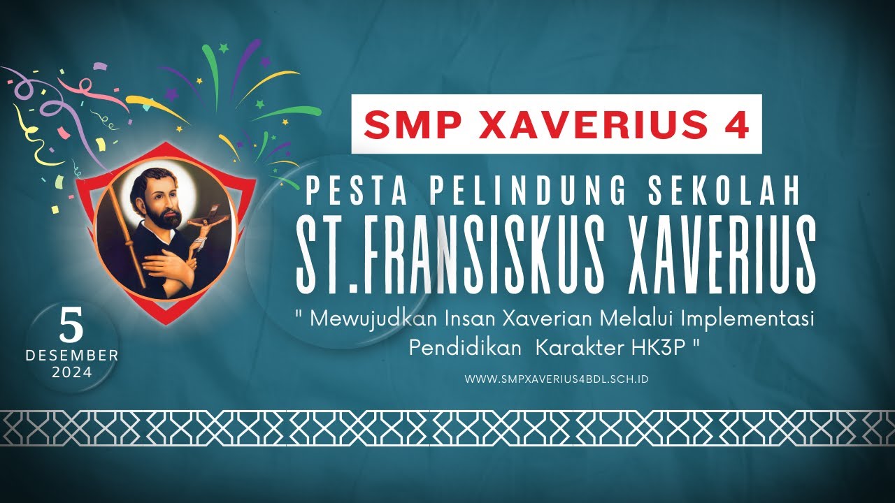 Pesta Pelindung Sekolah Santo Fransiskus Xaverius 2024 | SMP Xaverius 4 ...