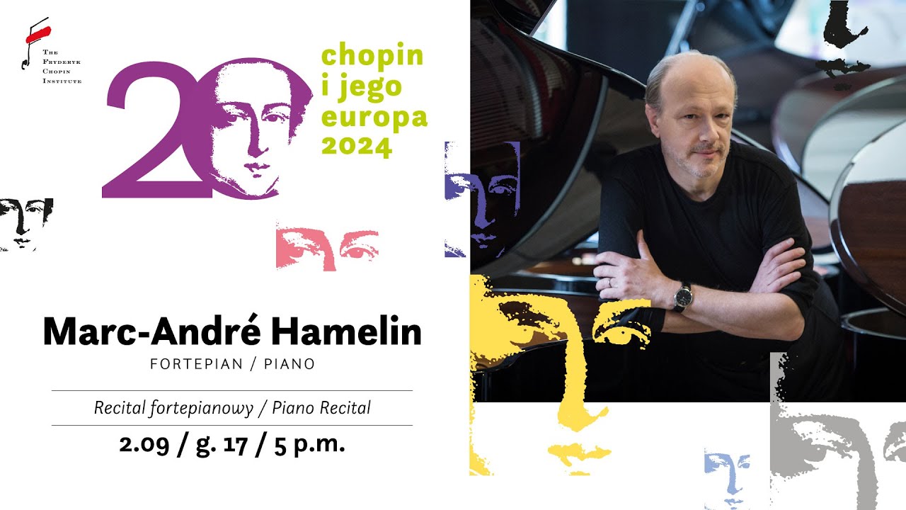 Marc-André Hamelin | 20. Chopin and his Europe International Music ...