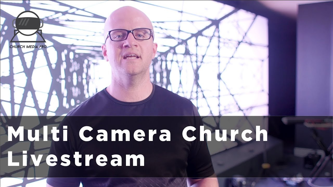 How to Multi Camera Live Stream your Church Service - YouTube