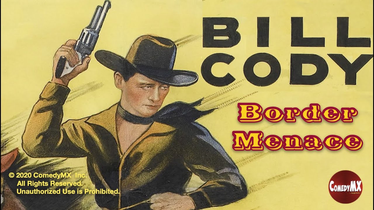 Border Menace (1934) | Full Movie | Bill Cody | Miriam Rice | George ...