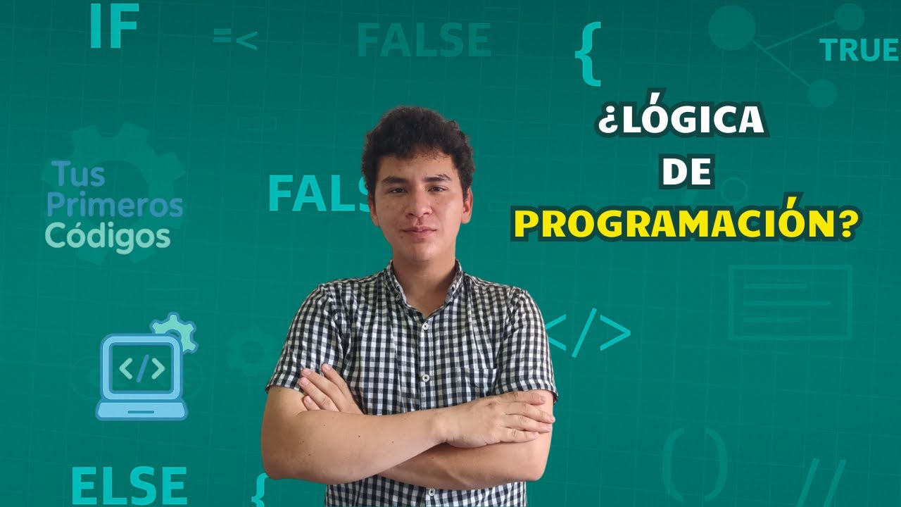 Lógica de programación | Tus Primeros Códigos - YouTube