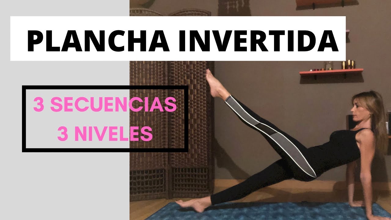 3 SECUENCIAS DE PLANCHA INVERTIDA - TRABAJO CORE Y GLÚTEOS NIVEL ...