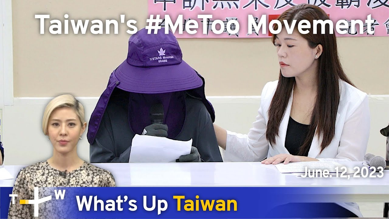Taiwan s MeToo Movement What s Up Taiwan News At 20 00 June 12