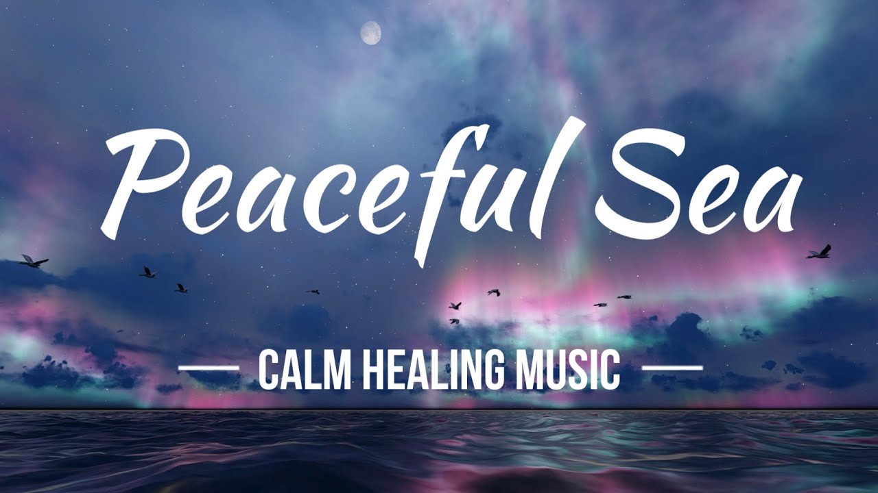 Peaceful Sea- The Ultimate Night Time Music for Better Sleep | Showroom ...