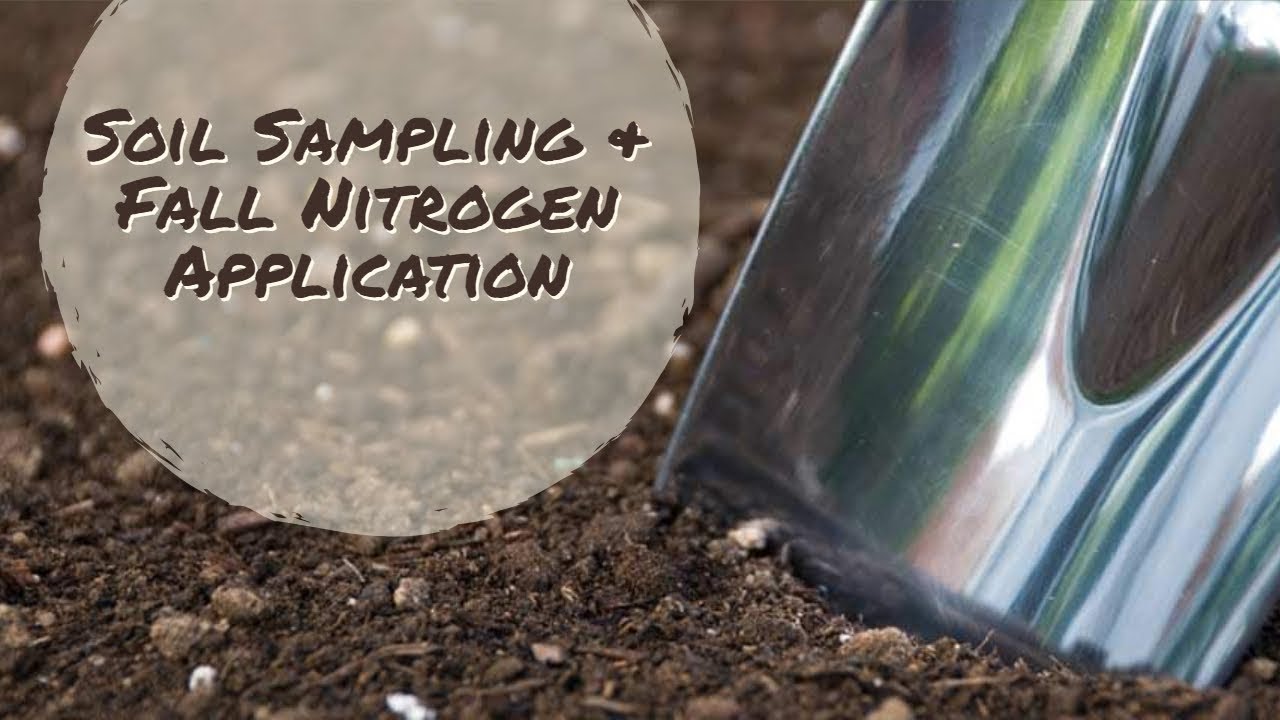 Soil Sampling and Fall Nitrogen Application - YouTube