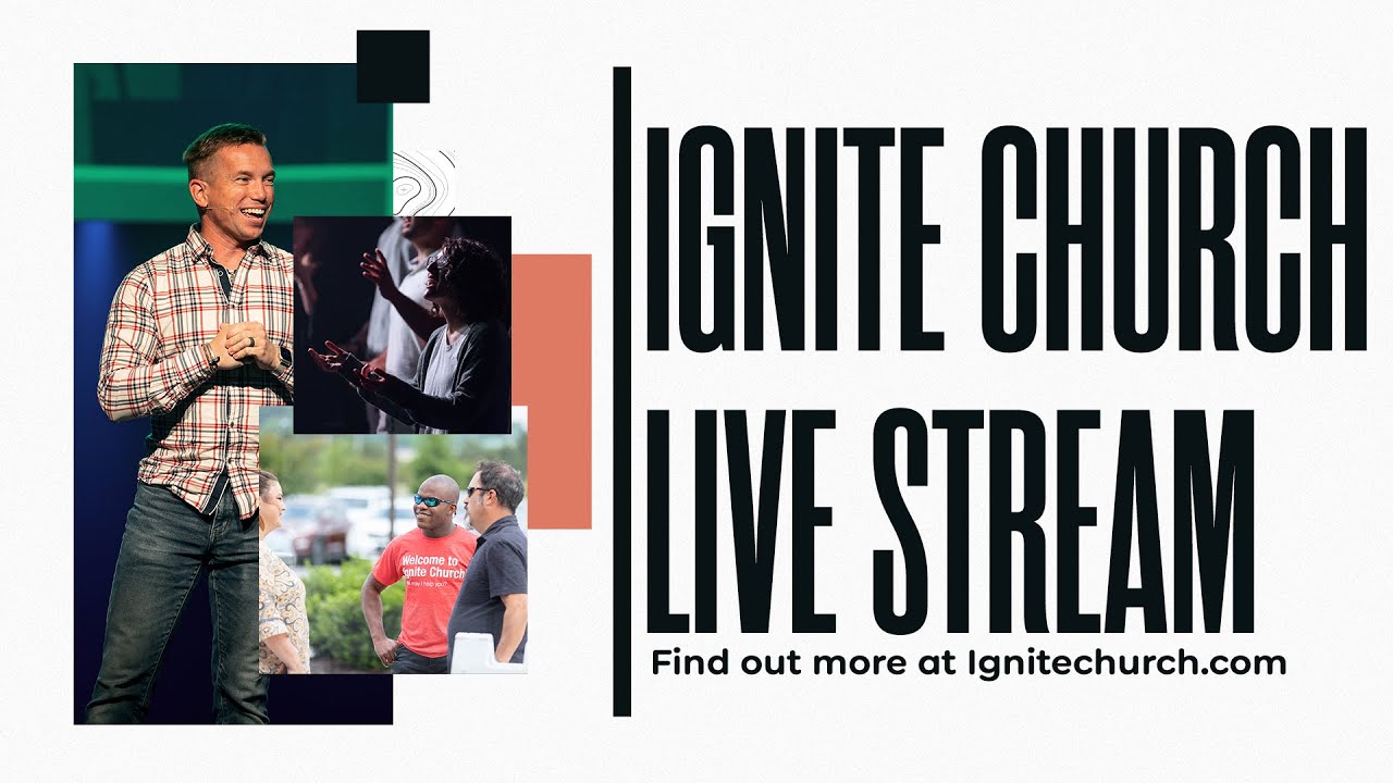 Ignite Church Live Stream - YouTube