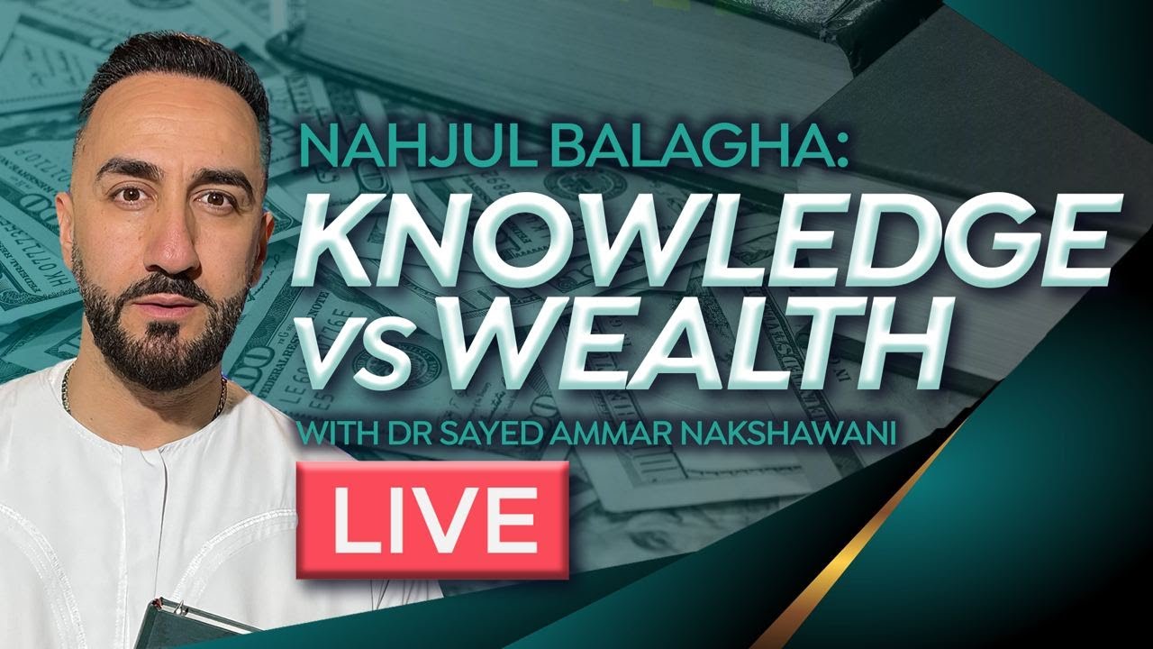 Nahjul Balagha: Knowledge v Wealth | Night 7 | Sayed Ammar Nakshawani | Ramadan 2023 - YouTube