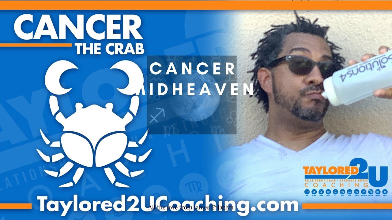 CANCER MIDHEAVEN / CANCER IN THE 10TH HOUSE MC #CANCERMIDHEAVEN # ...