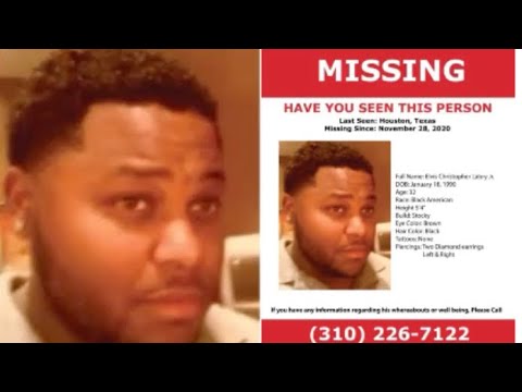Missing Person 32-Year Old Elvis Christopher Labry Jr. Last Seen 2020, In Houston, Texas. - YouTube