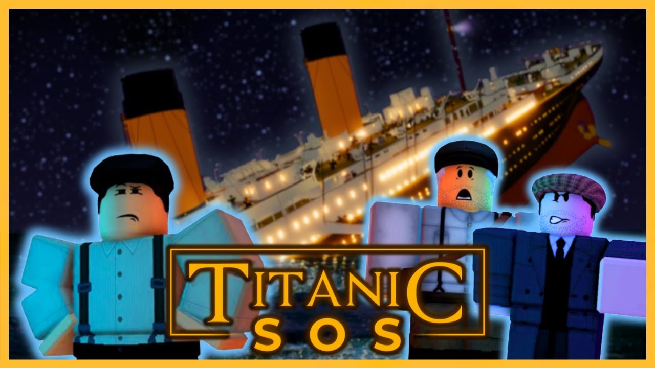 Titanic SOS V2 OFFICIAL Cinematic Short Story Film (Roblox) - YouTube