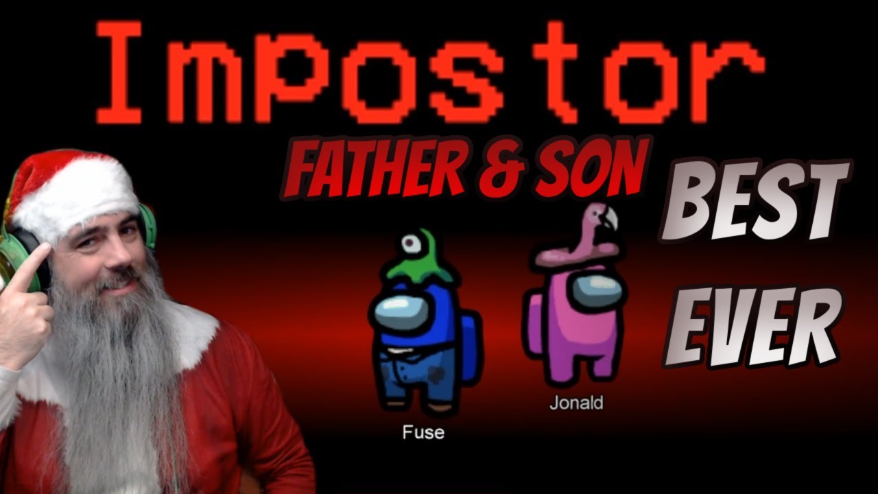 THE BEST AMONG US IMPOSTER DUO EVER ARE FATHER AND SON - YouTube