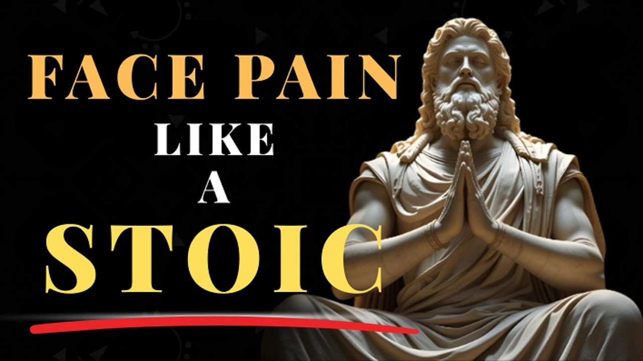 How to Face Pain Like a Stoic : A Guide to Resilience - YouTube