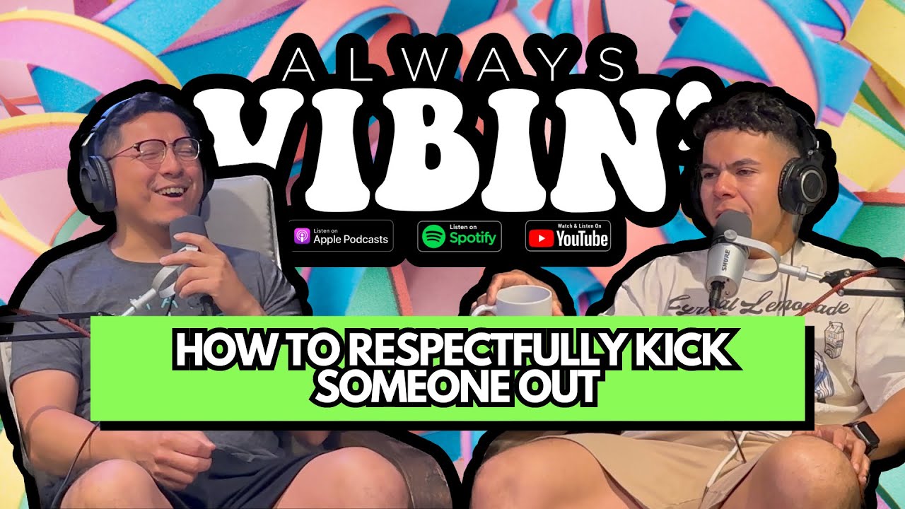 How To respectfully kick someone out YouTube How To respectfully kick someone out YouTube