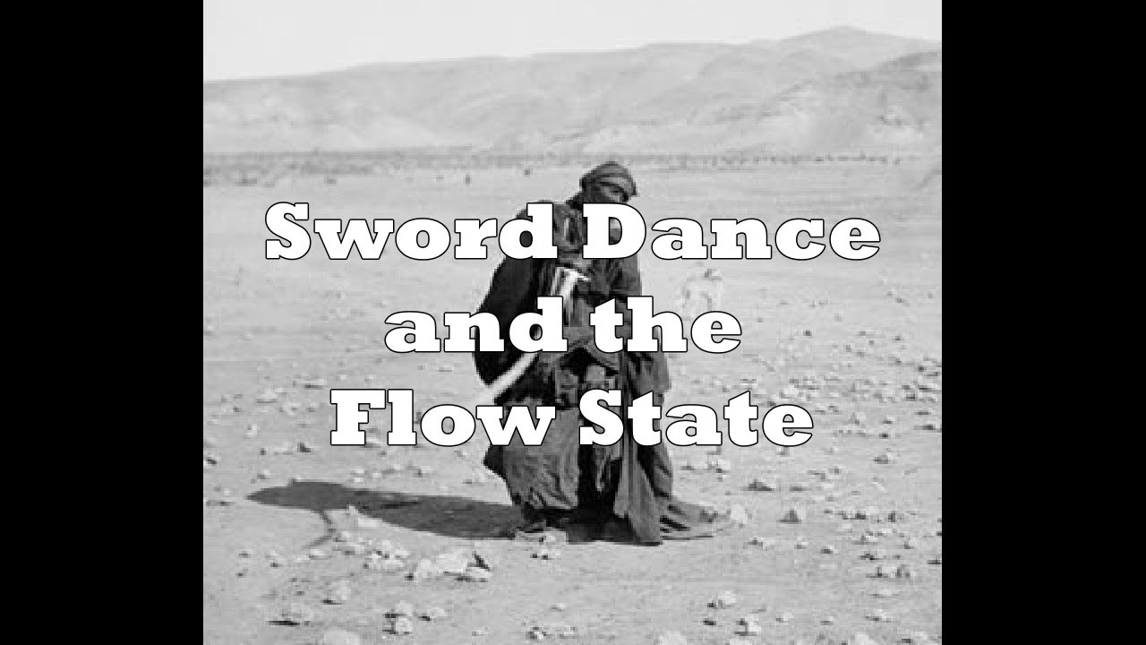 Sword Dance and the Flow State - YouTube