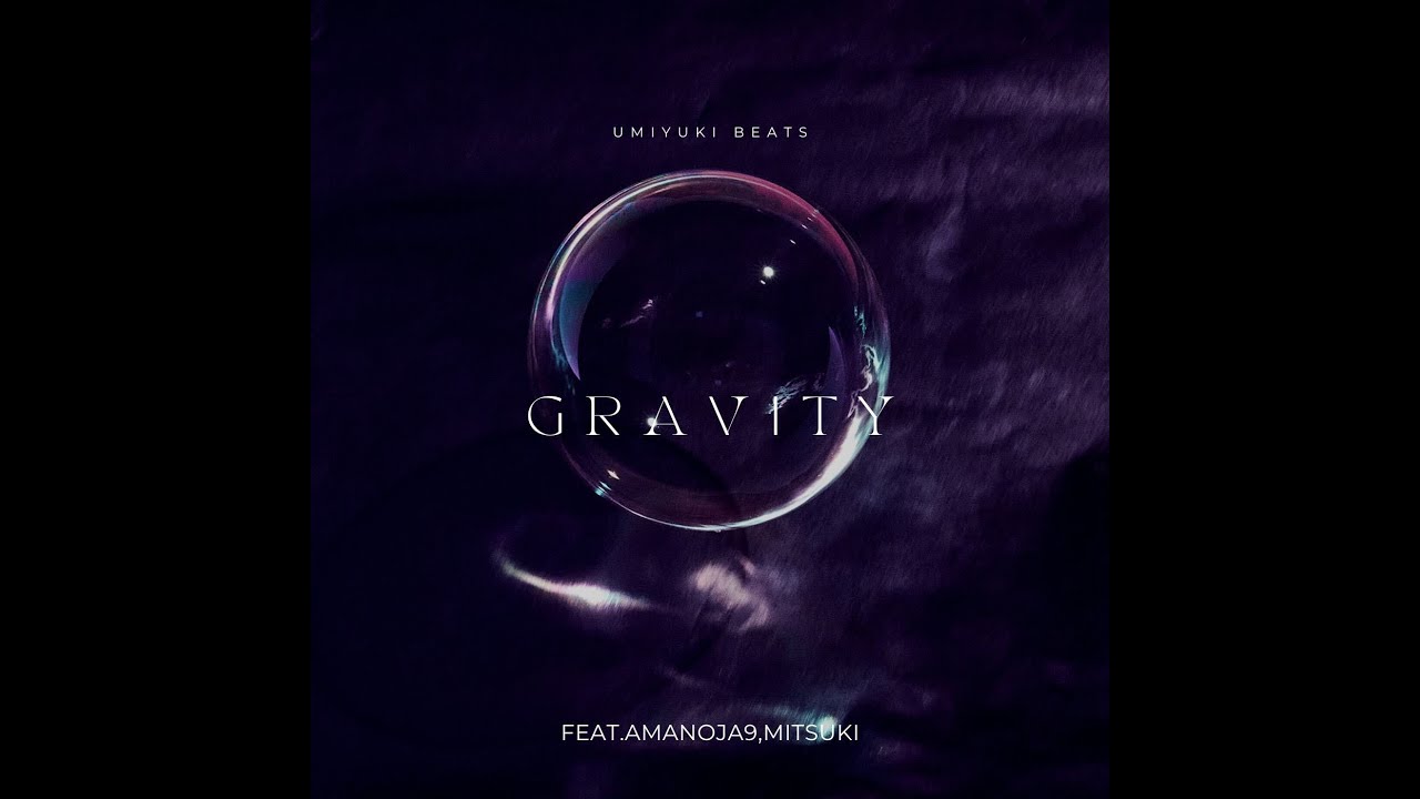 GRAViTY (feat. AmaNoJa9 & 海月) / Umiyuki beats - YouTube