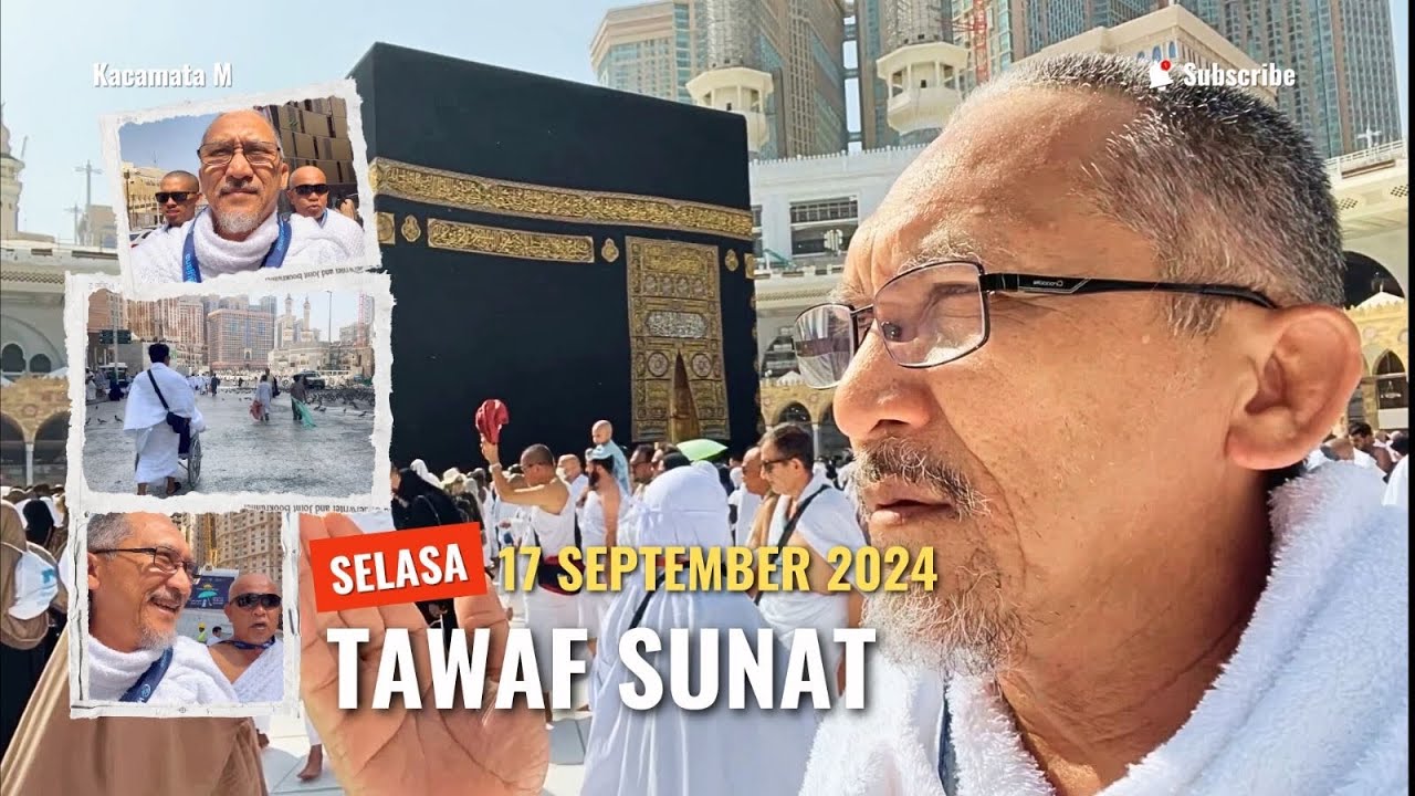 TAWAF SUNAT SELASA 17 SEP 2024 - YouTube