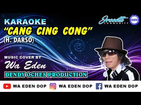 KARAOKE CANG CING CONG - DARSO │ MUSIC COVER BY WA EDEN