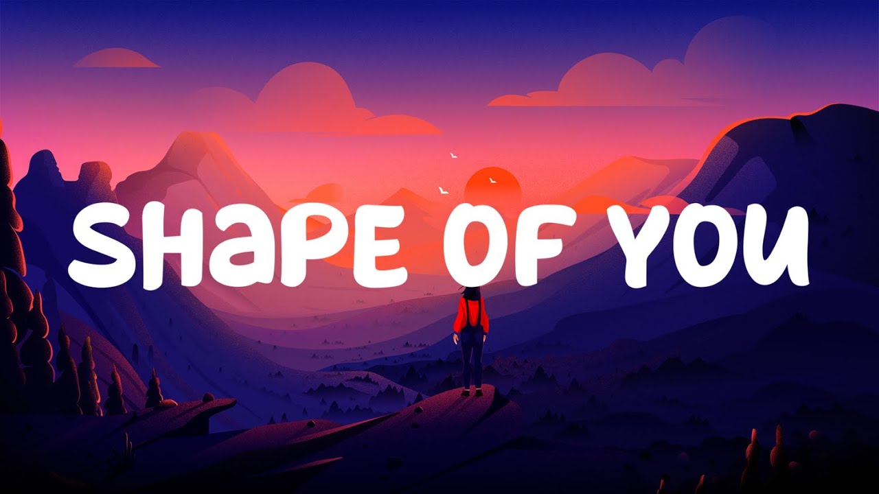 Ed Sheeran - Shape of You (Lyrics) - YouTube Music