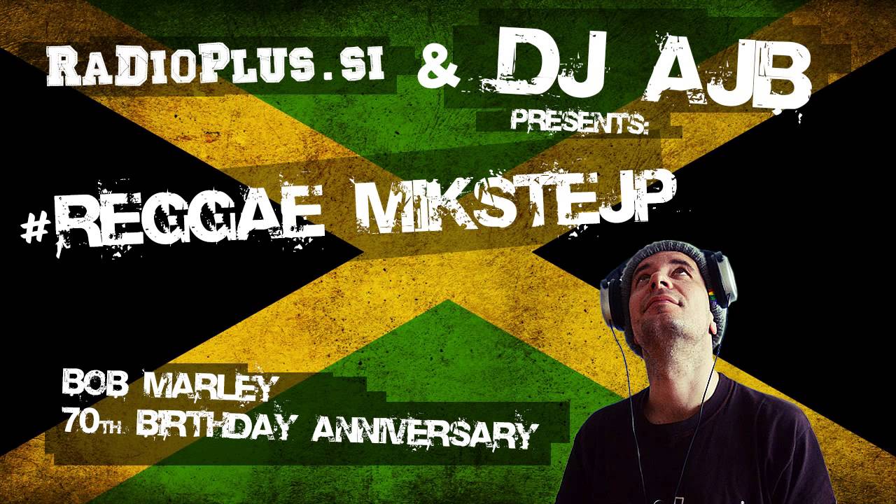 DJ AJB Bob Marley Mixtape - YouTube