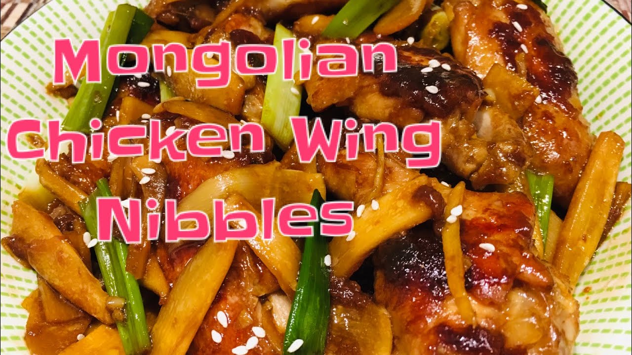 MONGOLIAN CHICKEN WING NIBBLES I MONGOLIAN CHICKEN RECIPE - YouTube