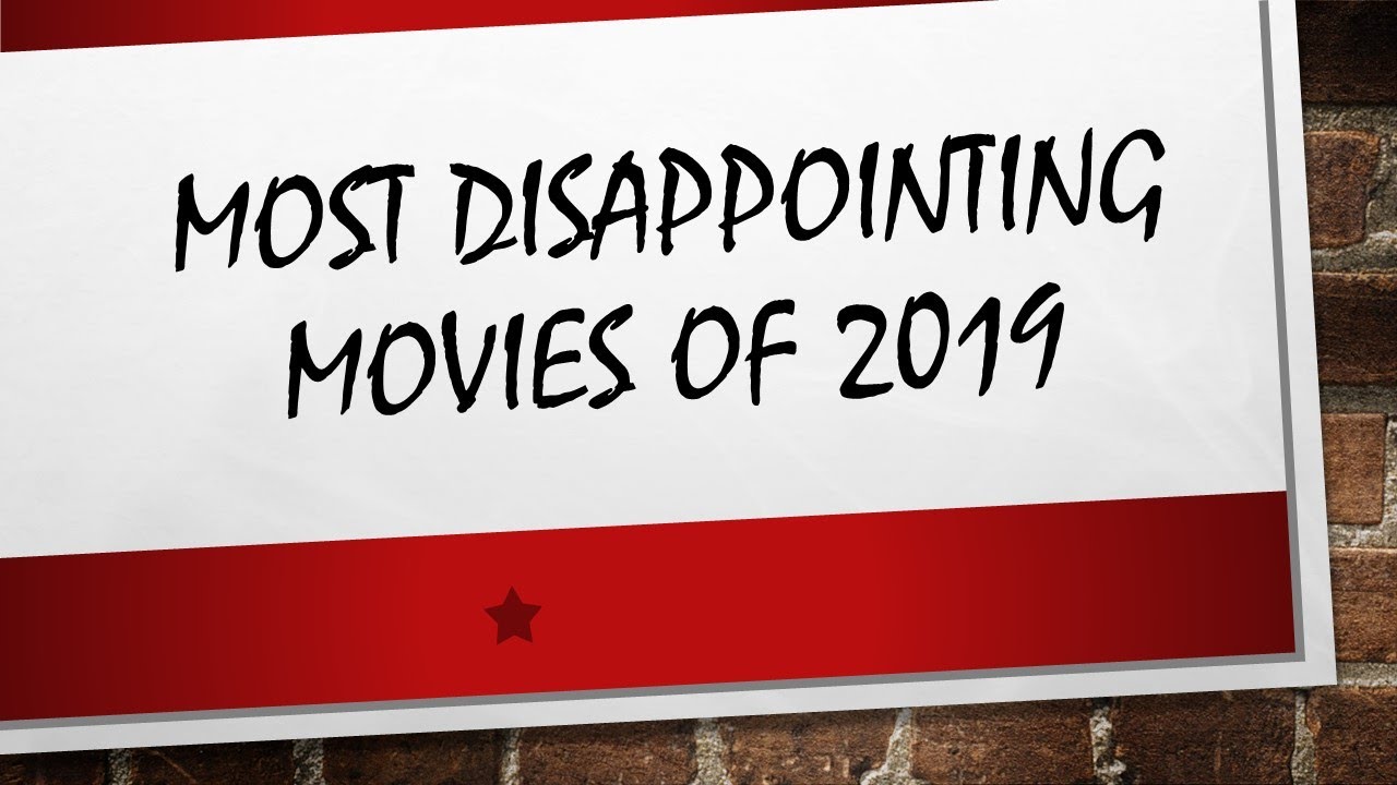 Most Disappointing Movies of 2019 - YouTube