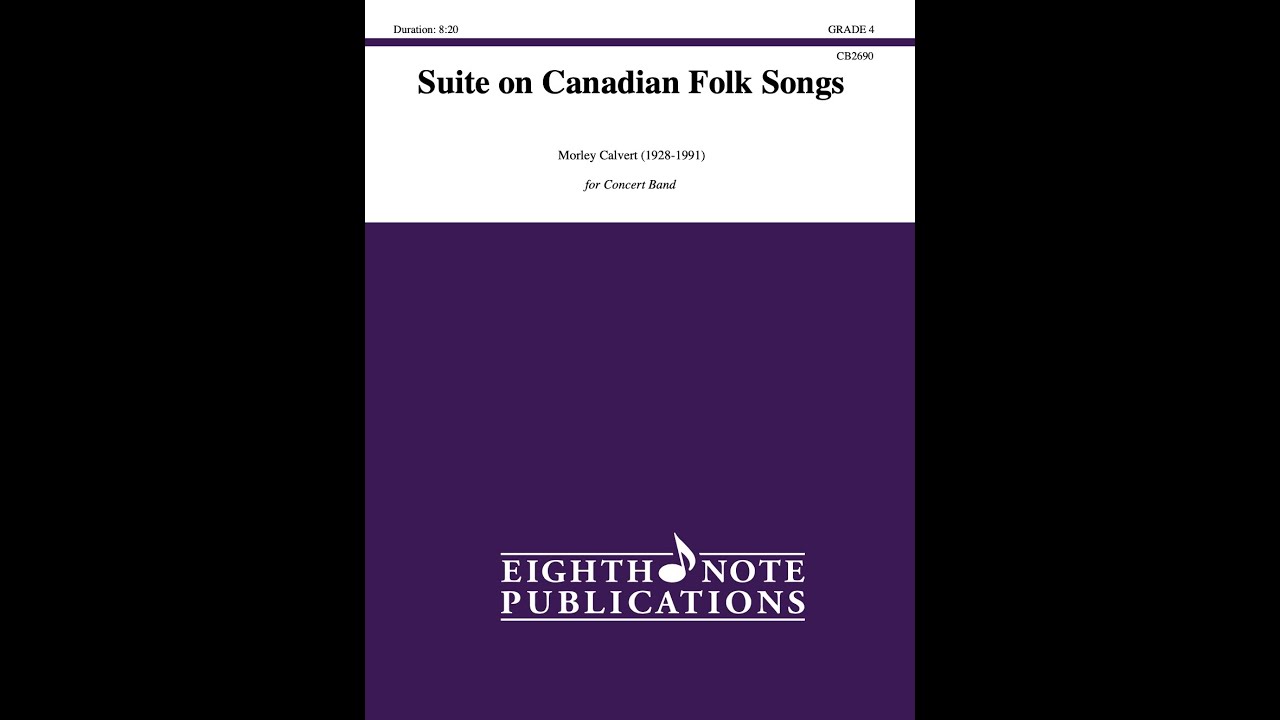 Suite on Canadian Folk Songs arr. by Morley Calvert - Grade 4 - YouTube