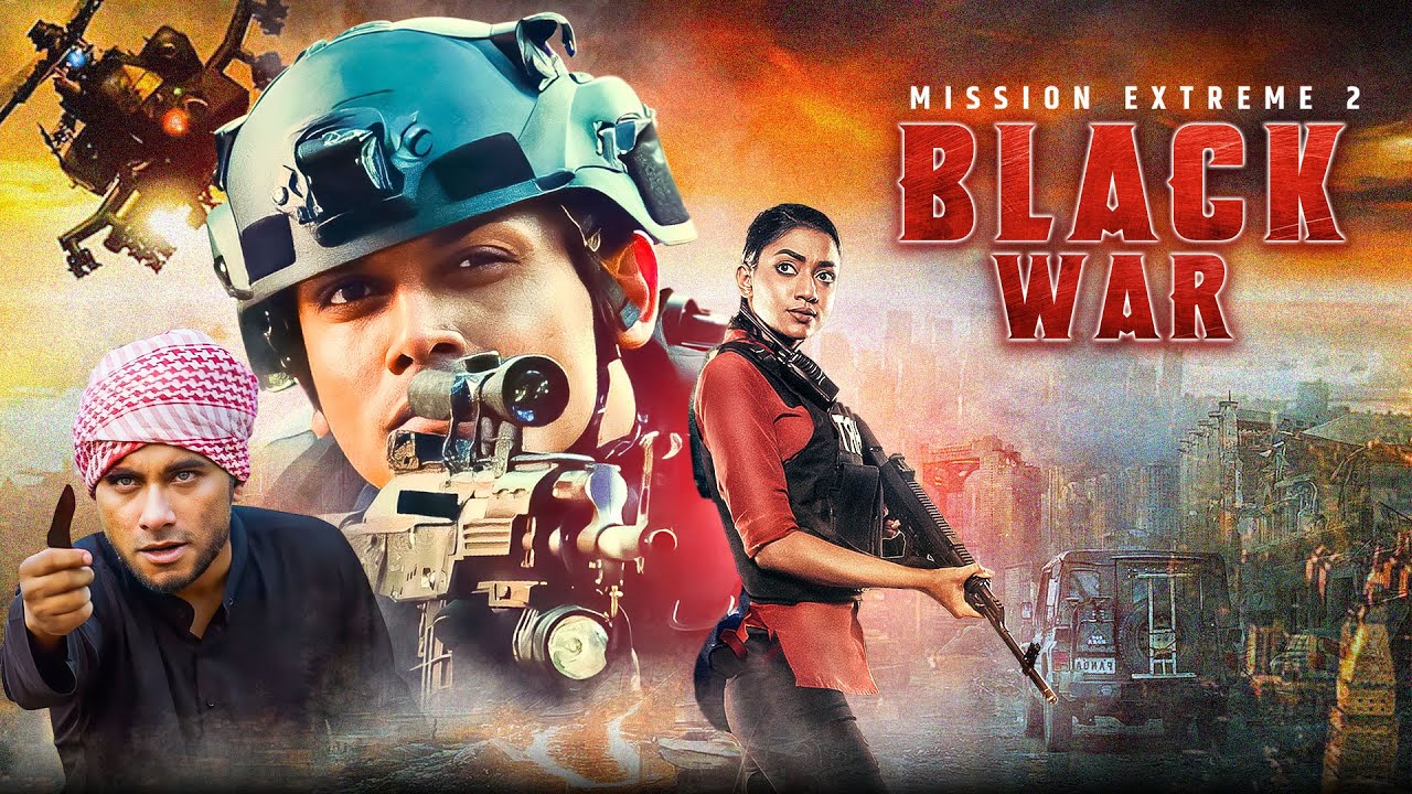 Black War: Mission Extreme 2 | आतंकवाद पर करारा वार! | Hindi Dubbed ...