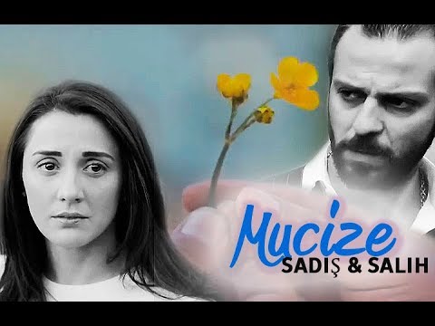 Mucize • Sadiş ✘ Salih