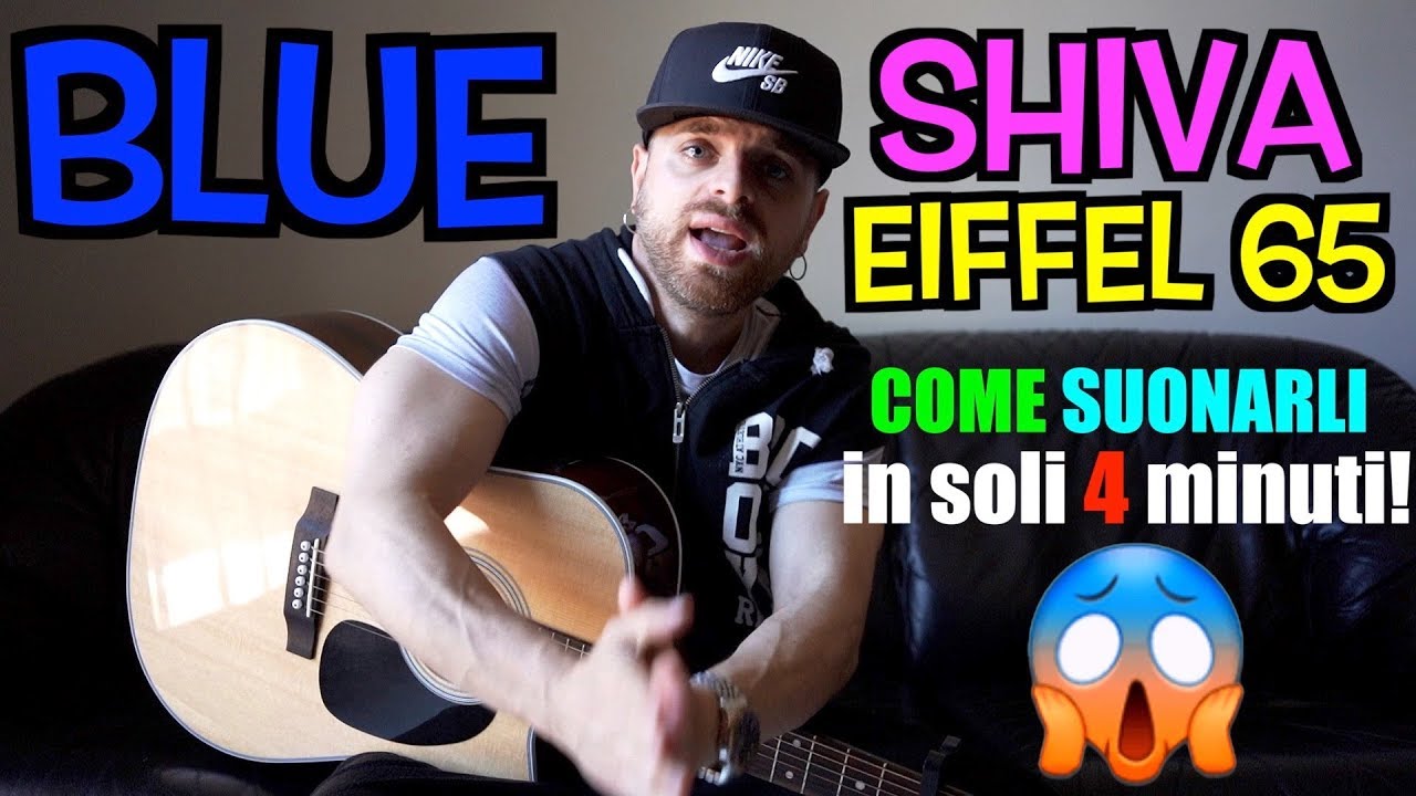 SHIVA e EIFFEL 65 - AUTO BLU + BLUE - ACCORDI CHITARRA - Tutorial - YouTube