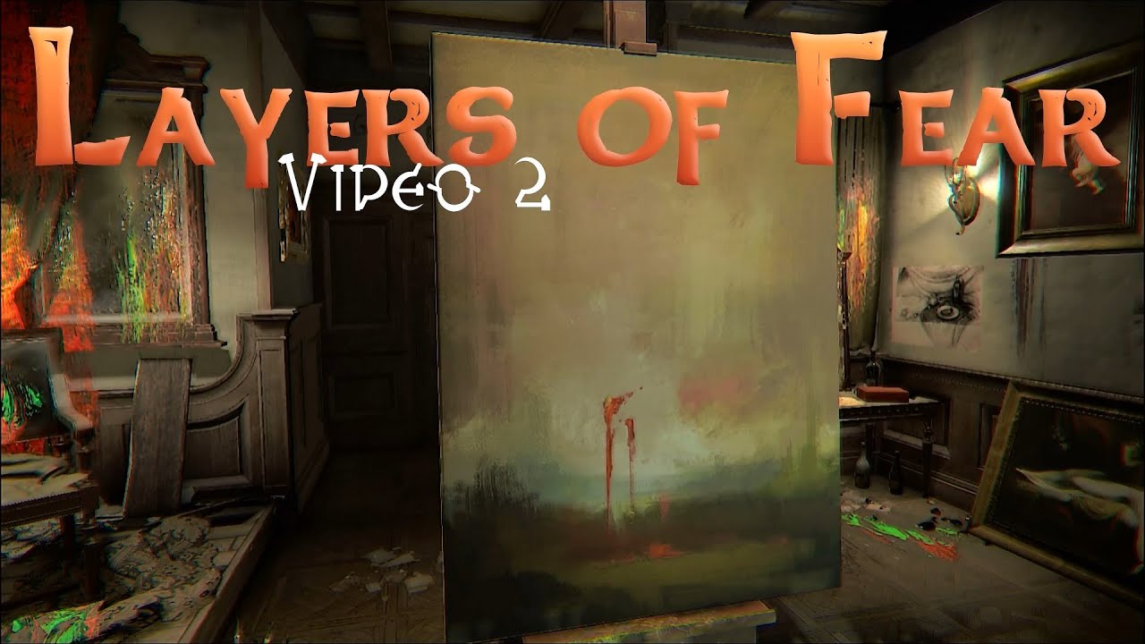 Layers of Fear - 2 - Meet the Canvas (and the Whispering Box) - YouTube
