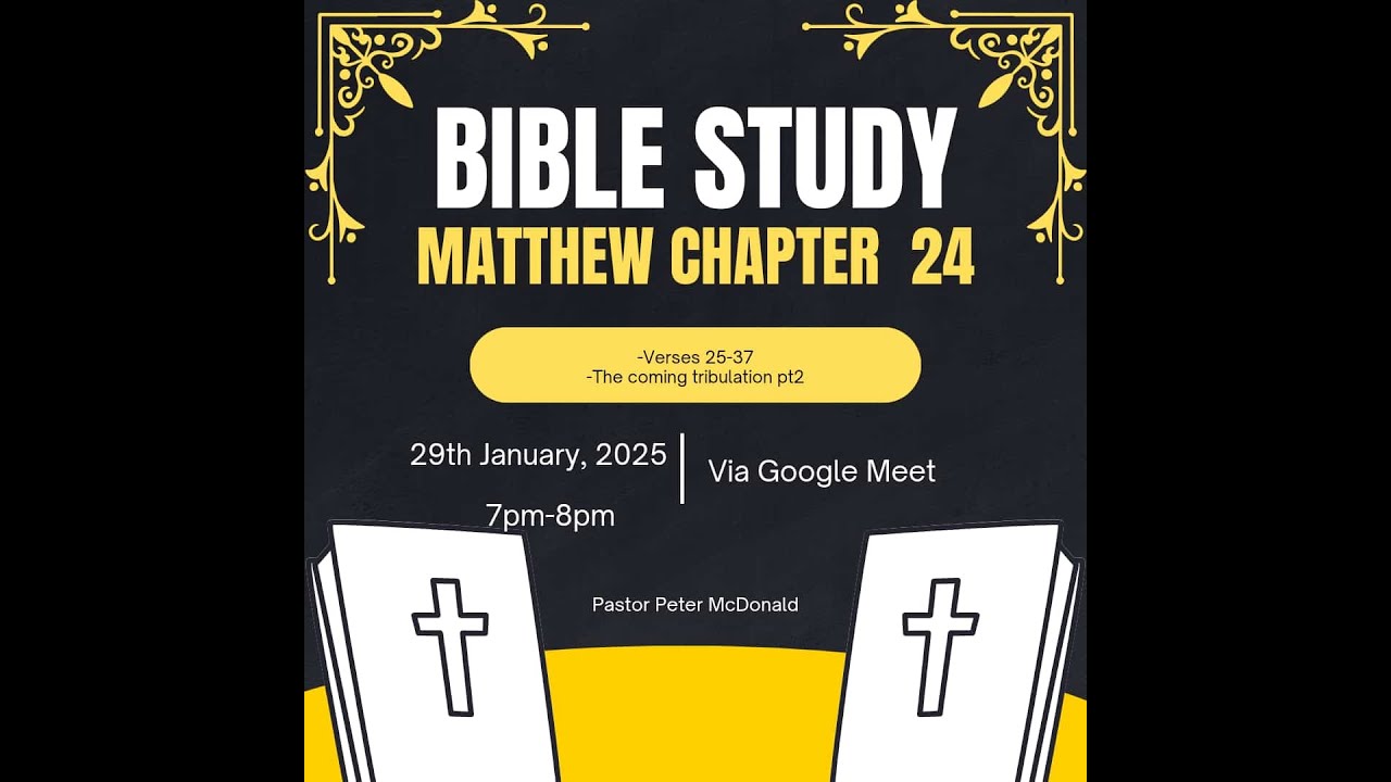 Matthew Chapter 24 - Bible Study 29/01/2025 - YouTube