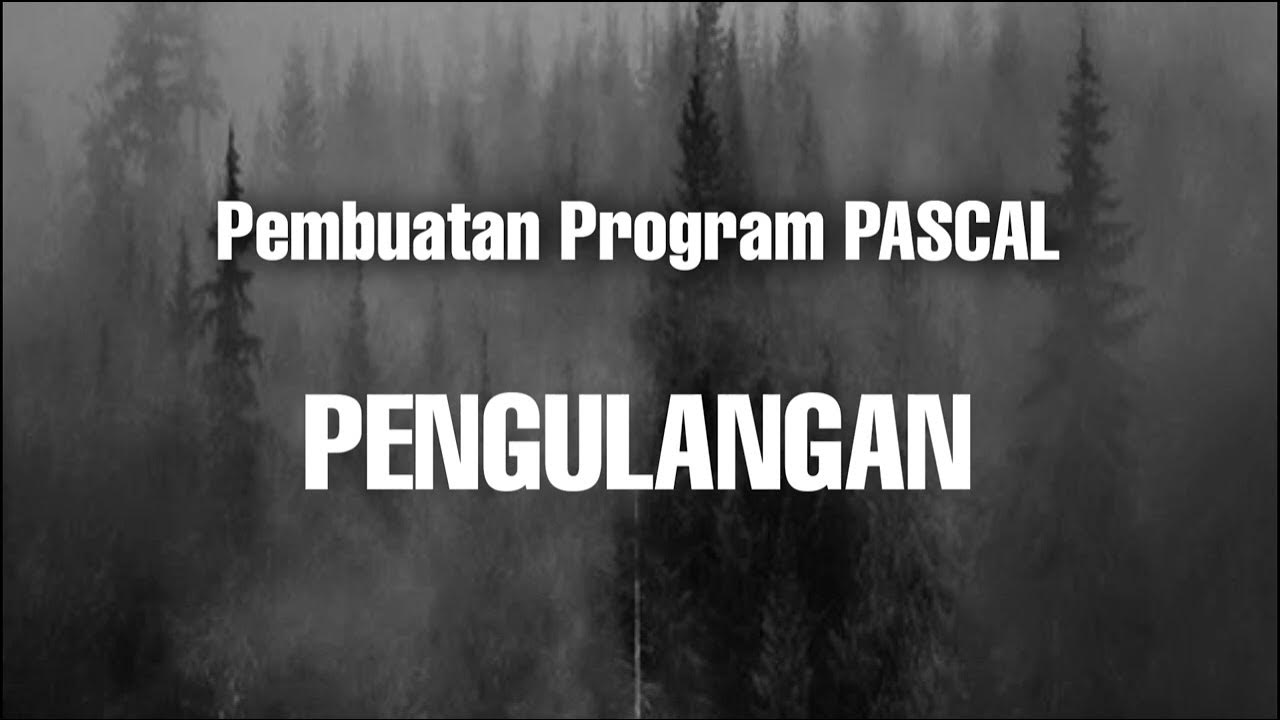 Membuat Program(Pascal) Dengan Struktur. Pengurutan,Pemilihan,Dan ...
