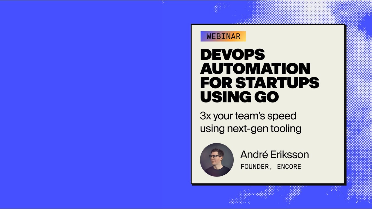 DevOps Automation for Startups using Go (How to 3x your team's speed using next-gen tooling ...