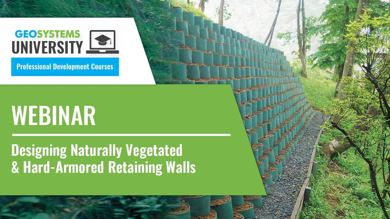 Designing Naturally Vegetated & Hard-Armored Retaining Walls With the ...