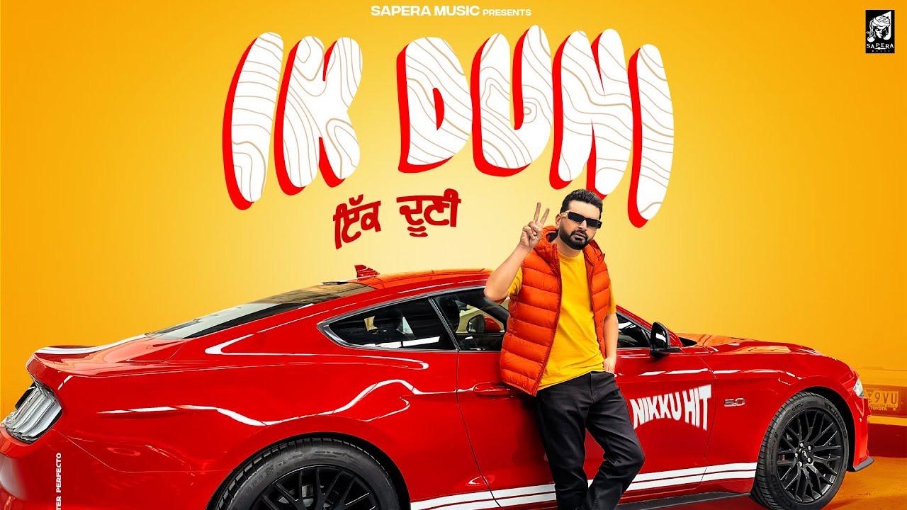 Ik Duni | Nikku Hit | Sapera Music | Punjabi New Song 2023 - YouTube Music