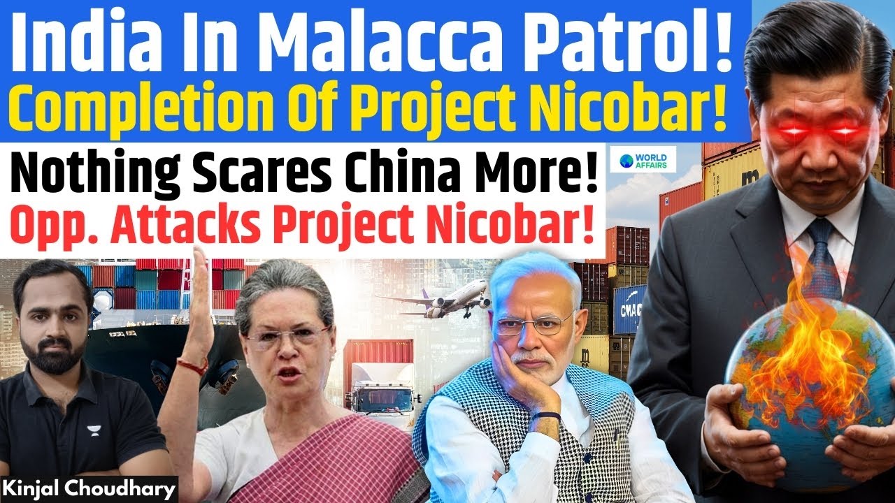 China's Biggest Fear - Great Nicobar Project & India In Malacca Strait Patrol! Sonia Gandhi ...