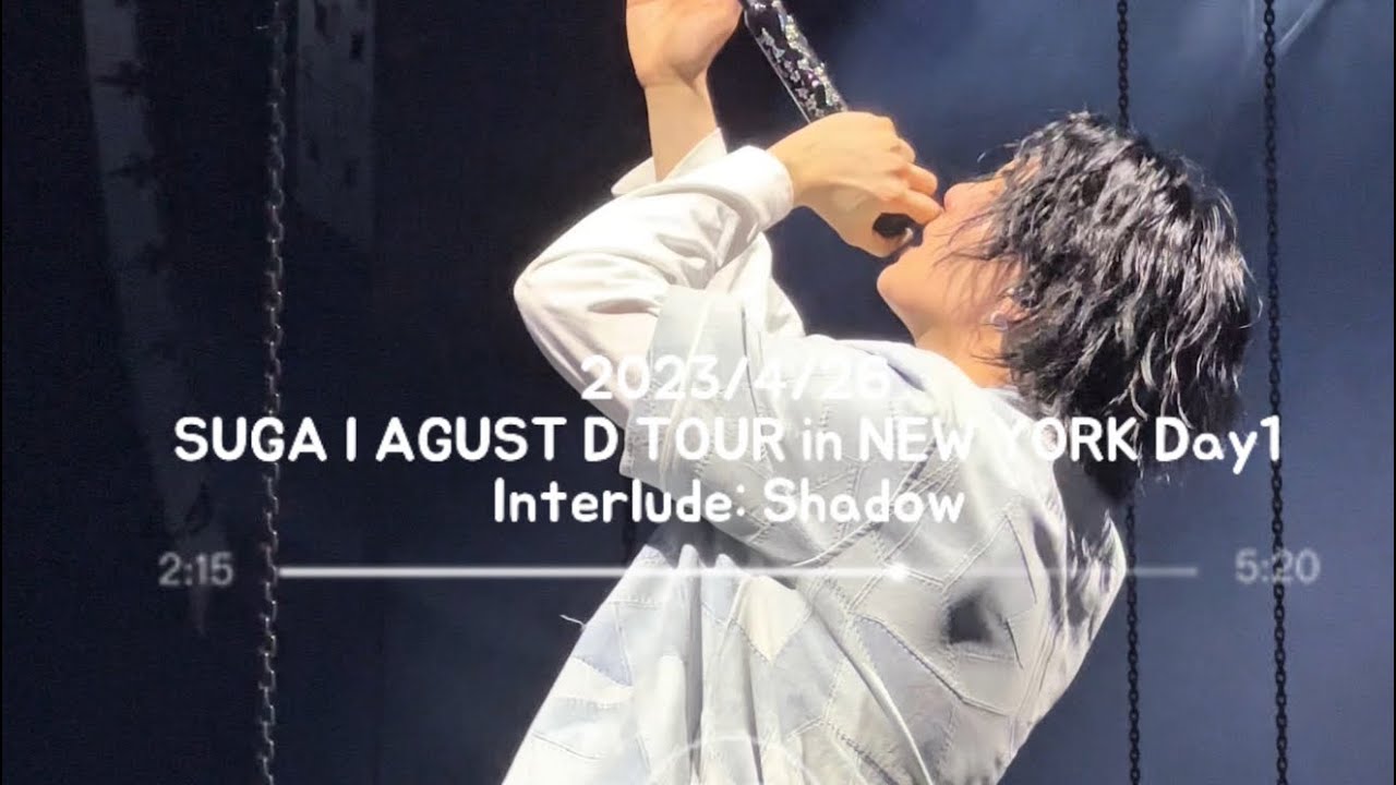 [D-212] 2023/4/26 SUGA | AGUST D TOUR in NEW YORK Day1 Interlude: Shadow - YouTube
