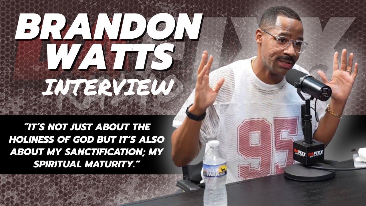 Brandon Watts On Growing Up As a PK, Identifying Church Hurt From ...