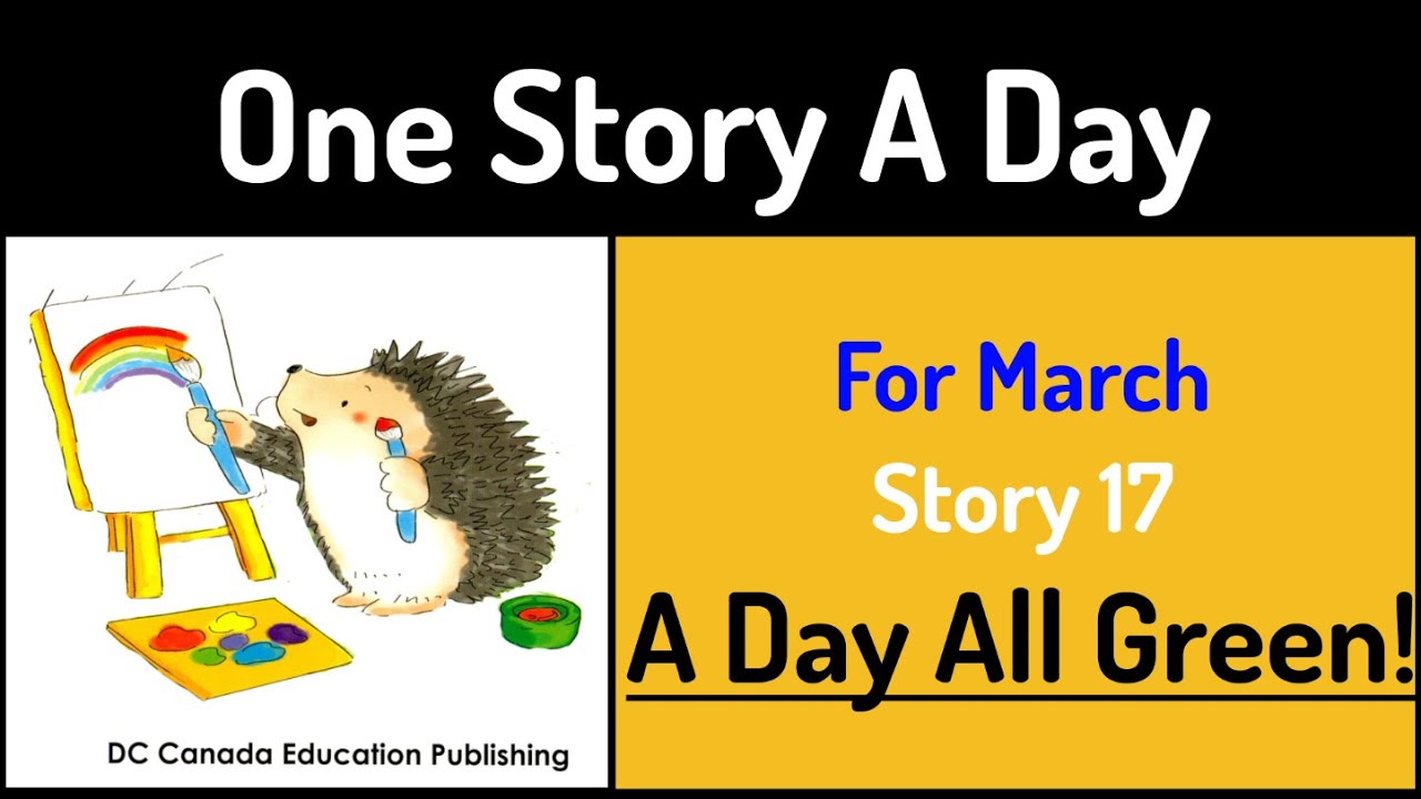 One Story A Day - March - Story 17 | A Day All Green! - YouTube