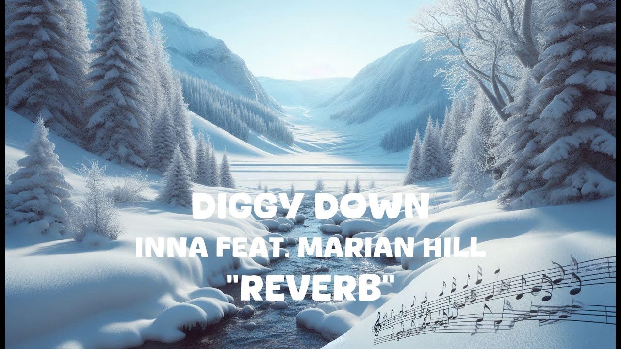 INNA - Diggy Down feat. Marian Hill (Reverb Lyrics) - YouTube