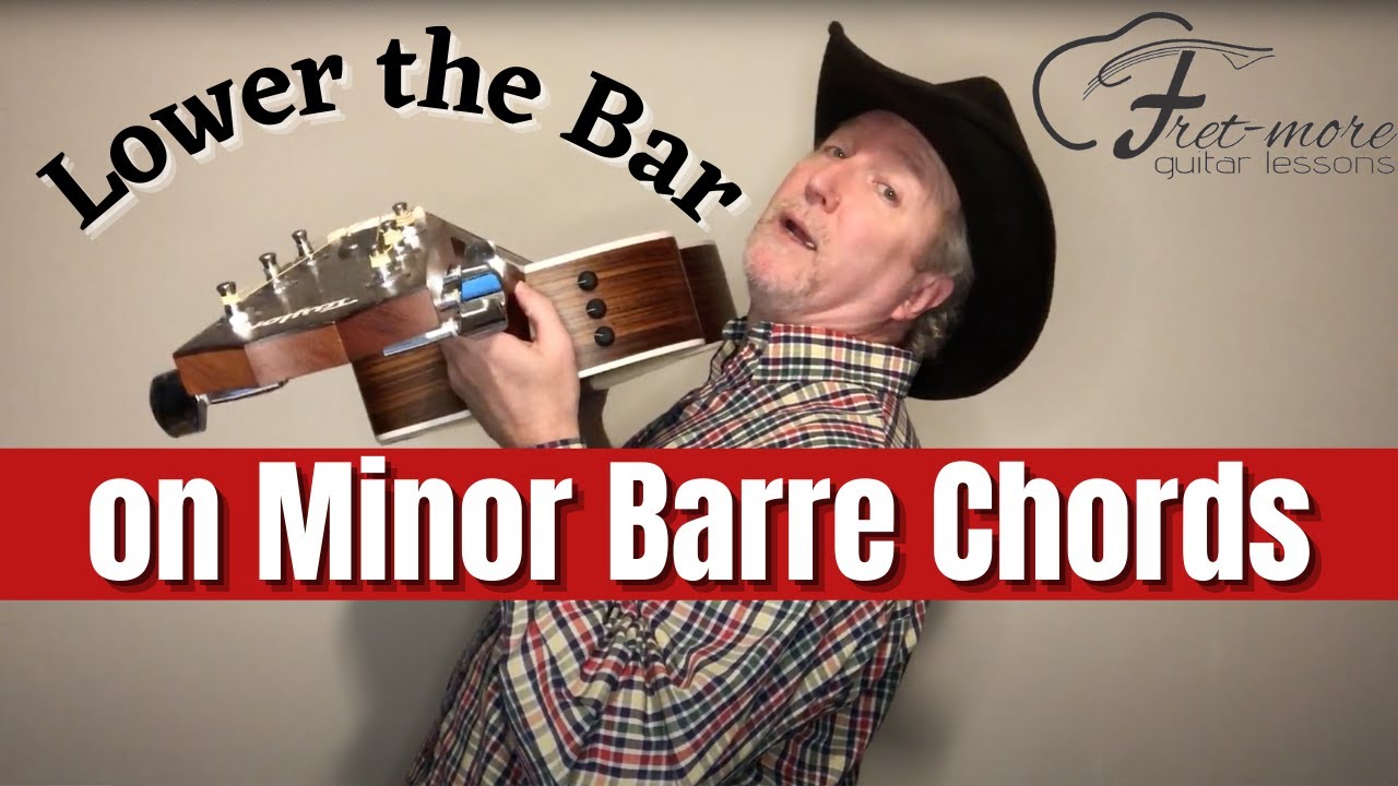 Lower the Bar on Minor Barre Chords - Guitar Lesson - Tutorial - YouTube