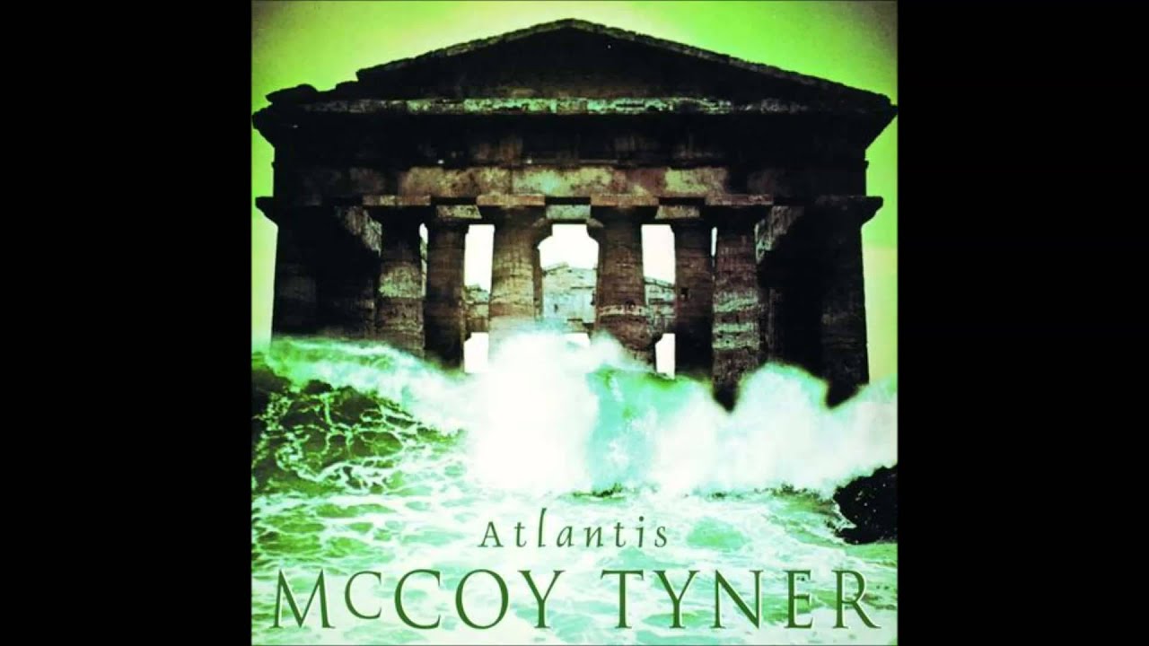 Mccoy Tyner - Atlantis - YouTube