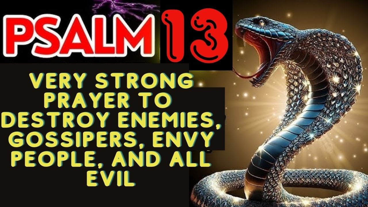 PSALM 13: VERY STRONG PRAYER TO DESTROY ENEMIES, GOSSIPERS, ENVY PEOPLE ...