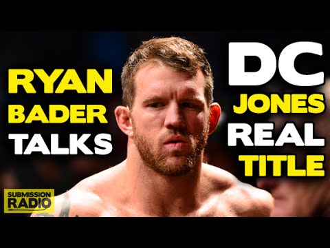 Ryan Bader talks almost coming to blows with Daniel Cormier, if DC has ...