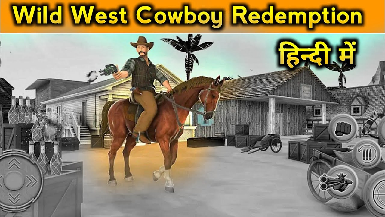 Wild West Cowboy Redemption Hindi Gameplay | Wild West Cowboy ...