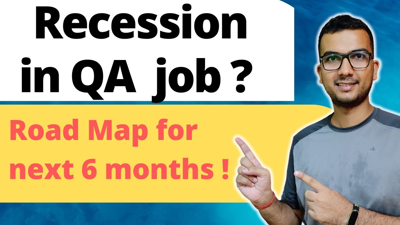 How to overcome Recession Fears 2023 ? Up skill as QA Tester . Roadmap ...
