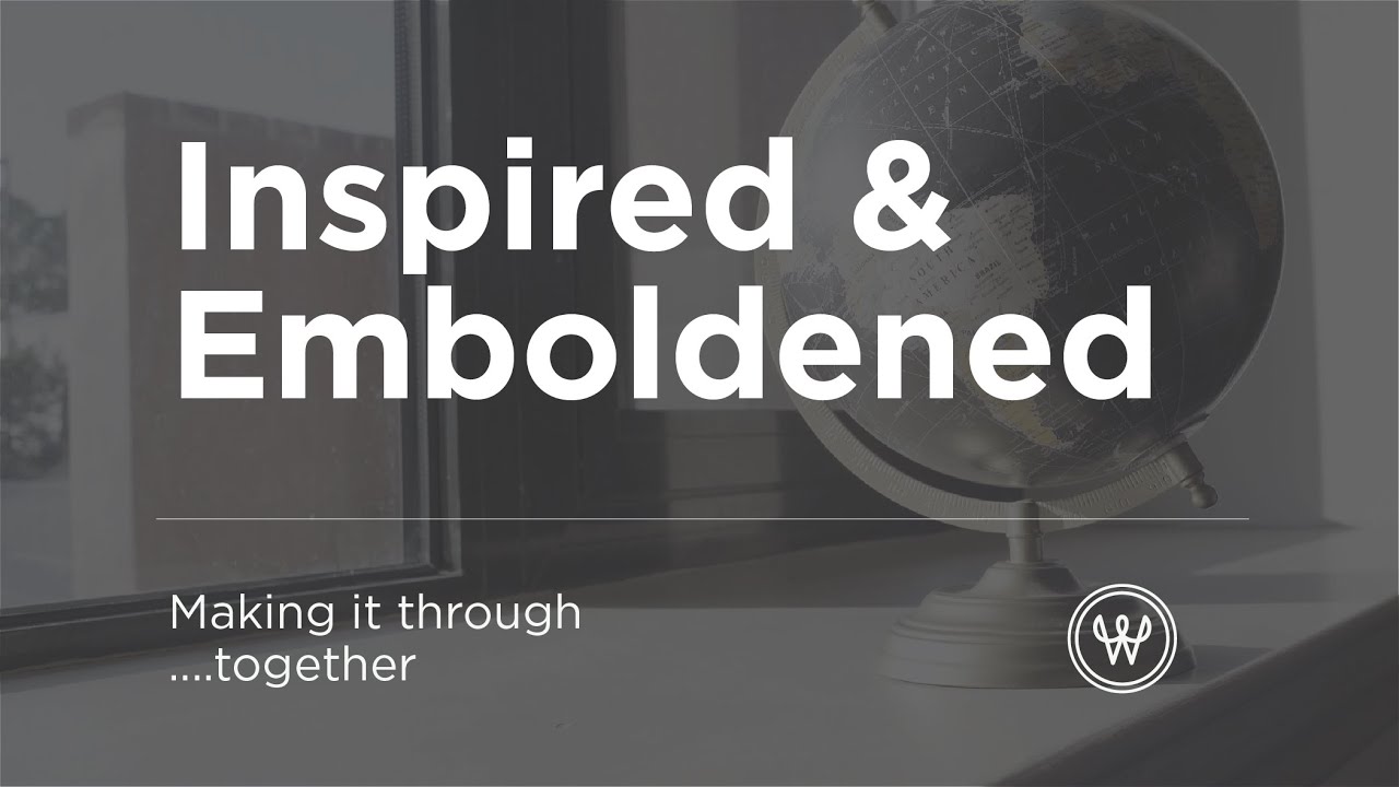 Inspired & Emboldened - YouTube