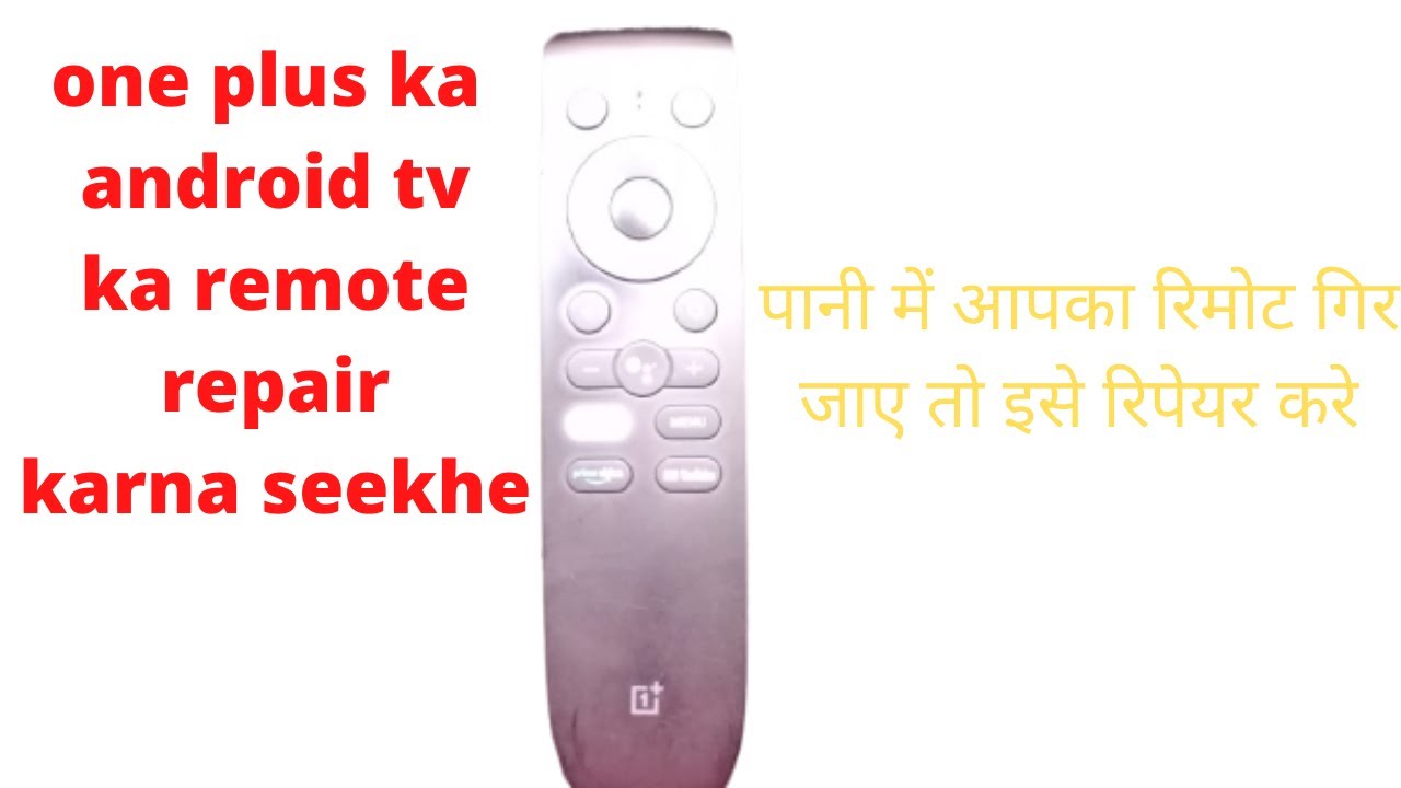 How to repair the "water damaged" One plus Android TV remote. - YouTube
